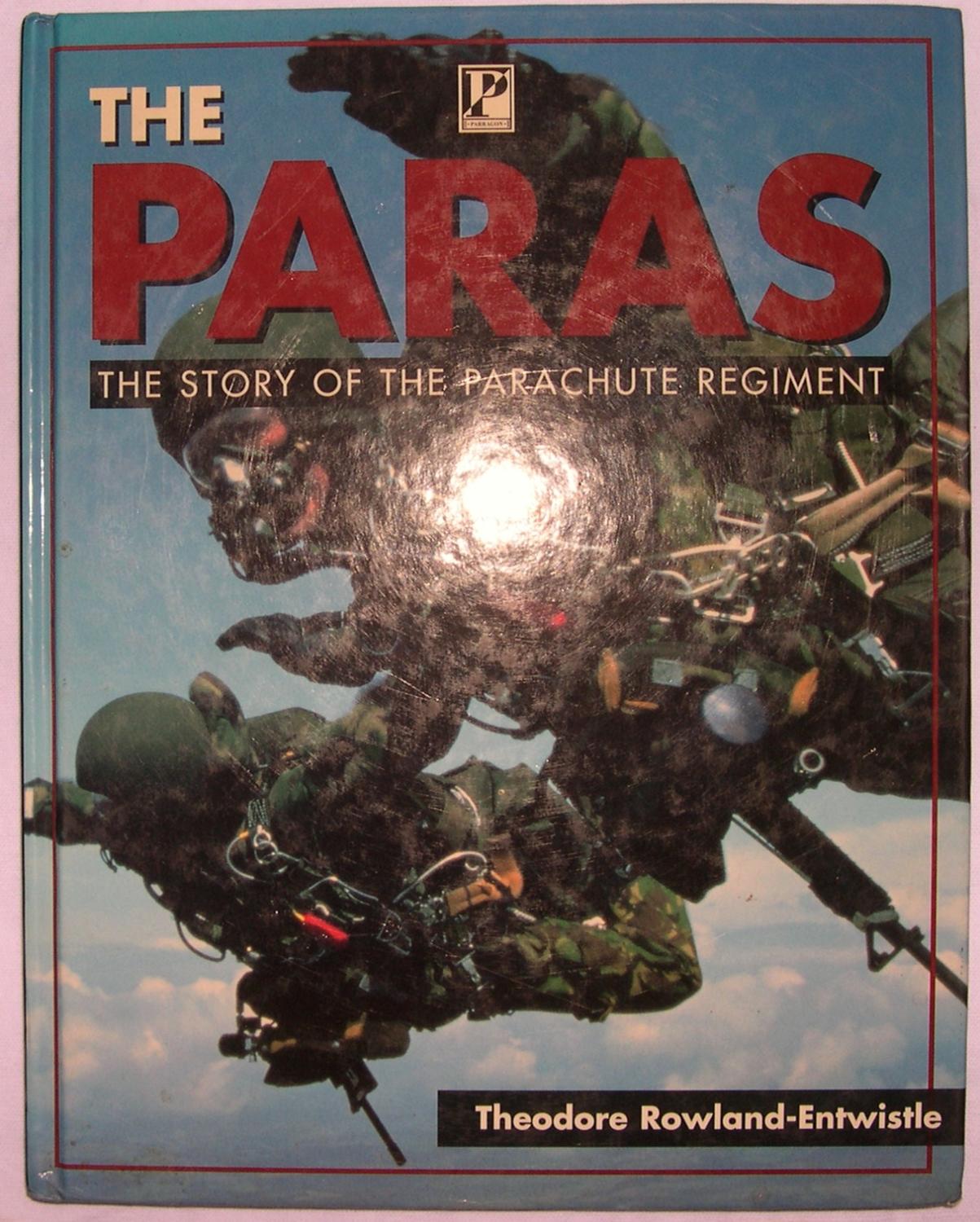 The Paras: The Story of the Parachute Regiment by Rowland-Entwhistle ...