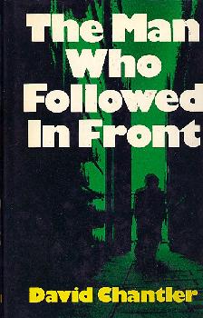 The Man Who Followed in Front by Chantler, David: Very Good Hardcover ...