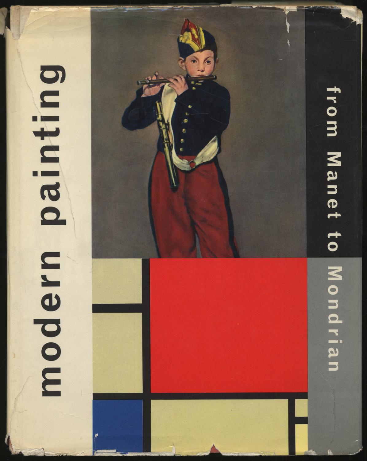 Modern Painting From Manet to Mondrian: Very Good Hardcover (1960 ...