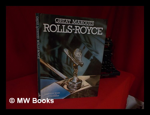 Rolls-Royce [By] Jonathan Wood by Wood, Jonathan: (1982) First Edition ...