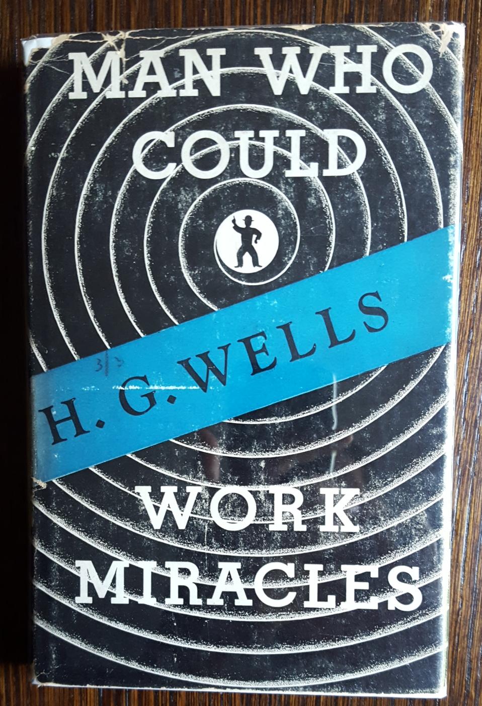 Man Who Could Work Miracles by Wells, H.G.: Very Good Hardcover (1936 ...