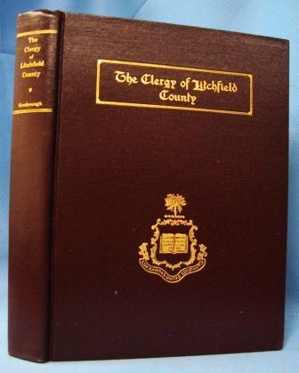 THE CLERGY OF LITCHFIELD COUNTY by Goodenough, Arthur: Near Fine ...