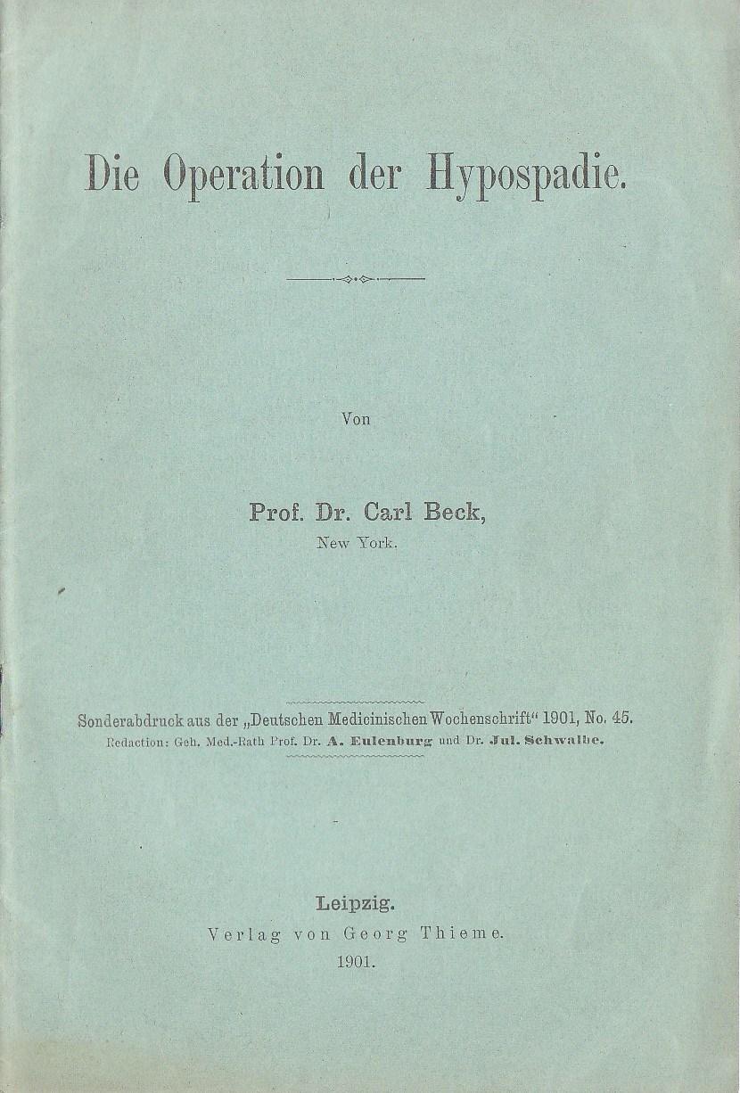 Die Operation der Hypospadie by Prof. Dr. Carl Beck: Très bon ...