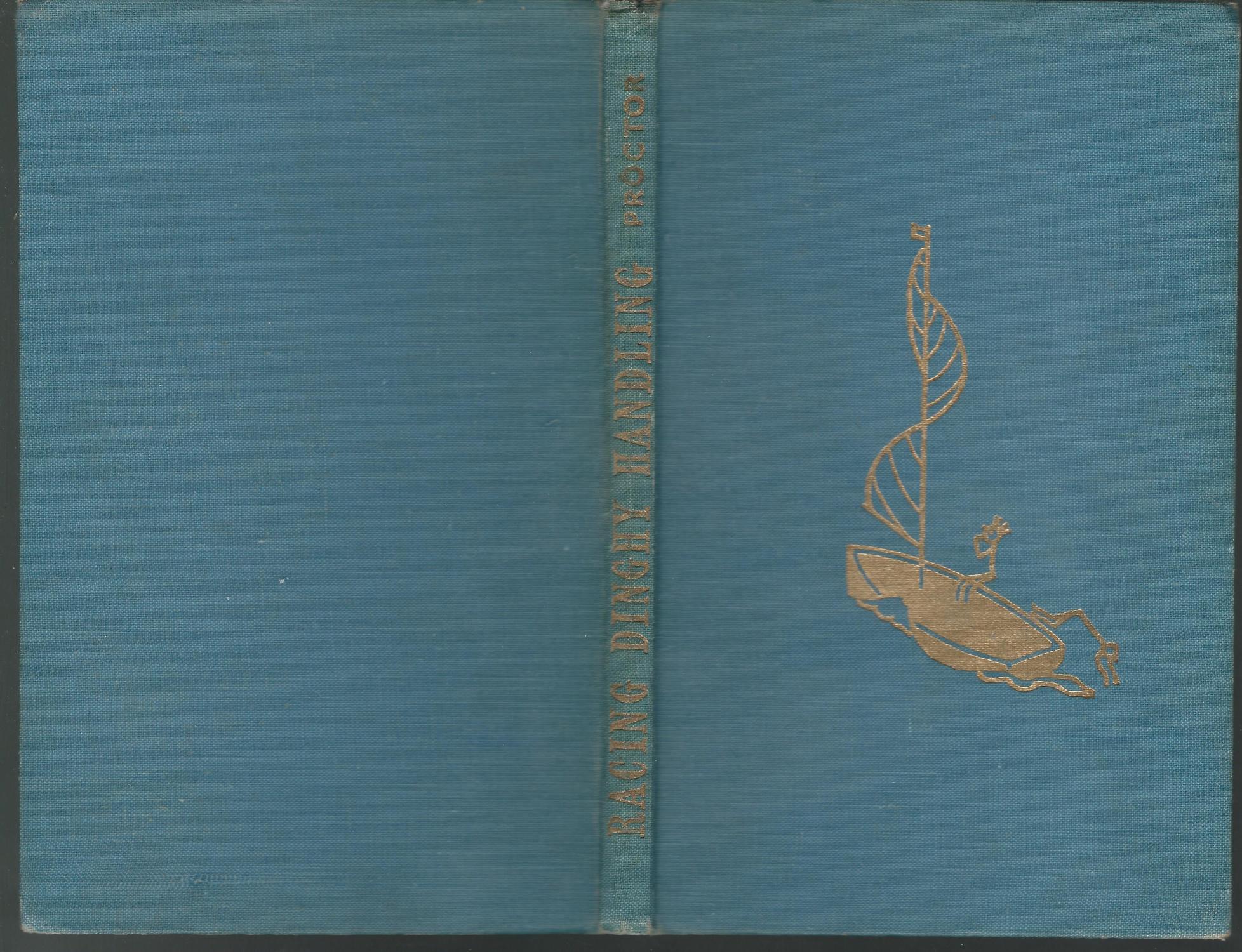 Racing Dinghy Handling: A Complete Guide by Proctor, Ian: Very Good Hardcover (1951) 1st ...