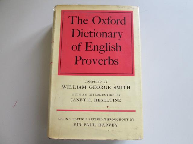 Oxford Dictionary Of English Proverbs. Compiled By William George Smith ...