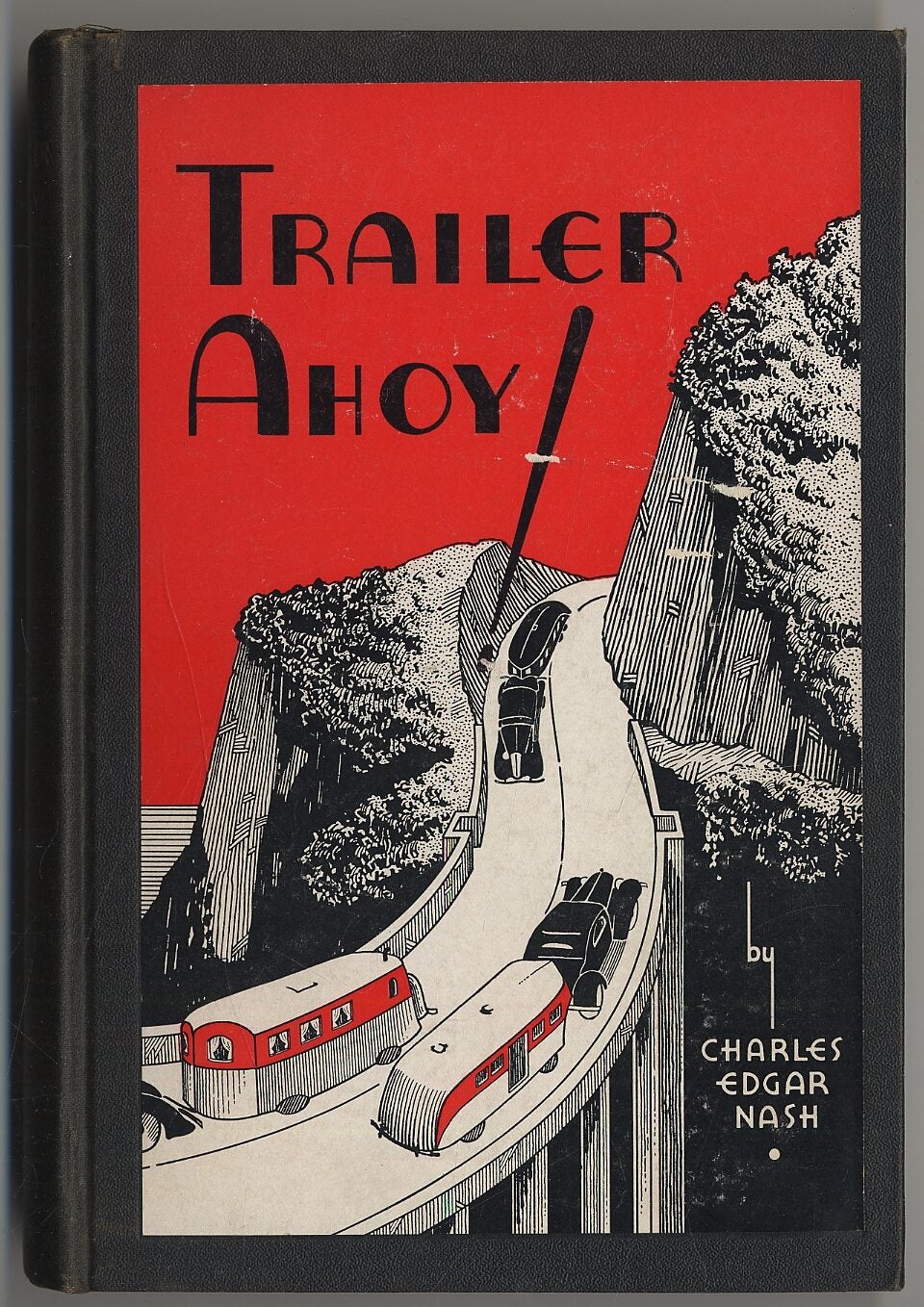 Trailer Ahoy! Being as comprehensive a book on the automobile house ...