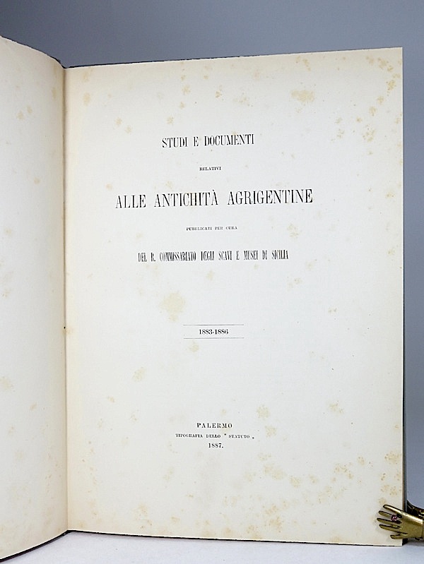 Studi e documenti relativi alle antichità Agrigentine, 1883-1886. by (R ...
