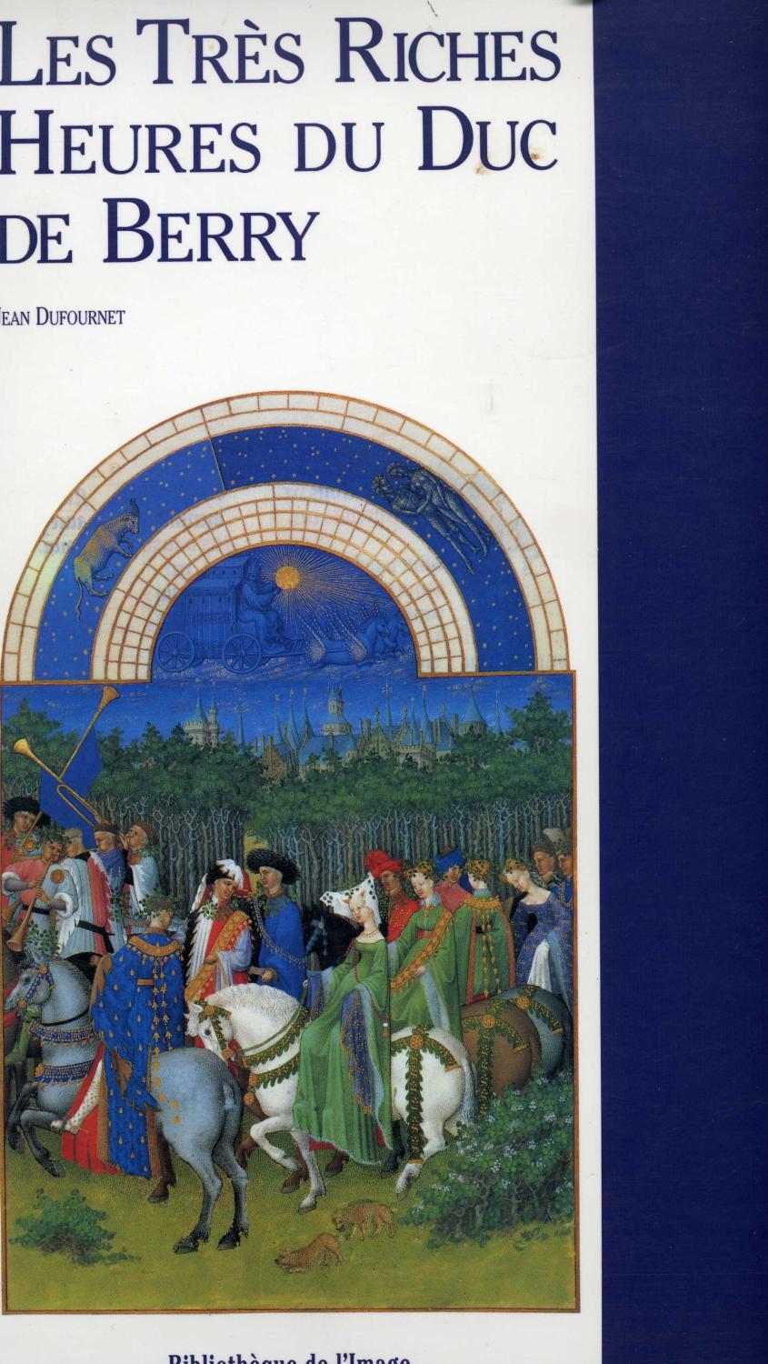 LES TRÈS RICHES HEURES DU DUC DE BERRY. von DUFOURNET (Jean).: Très bon ...