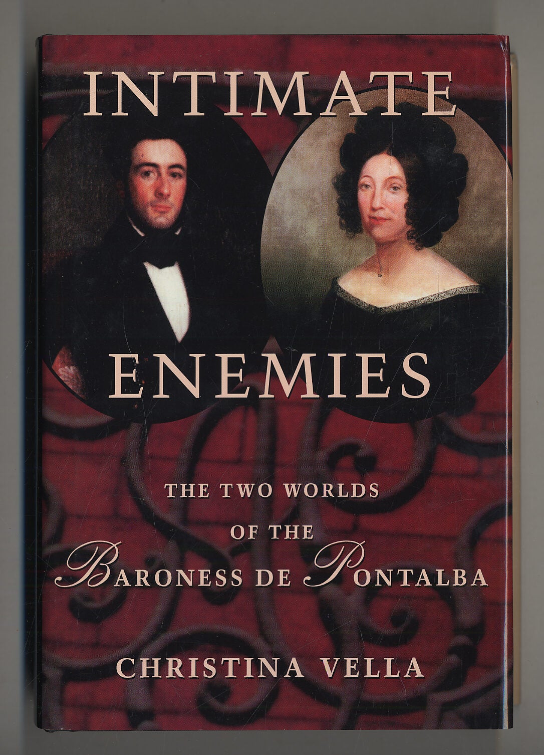 Intimate Enemies: The Two Worlds of the Baroness De Pontalba by VELLA ...