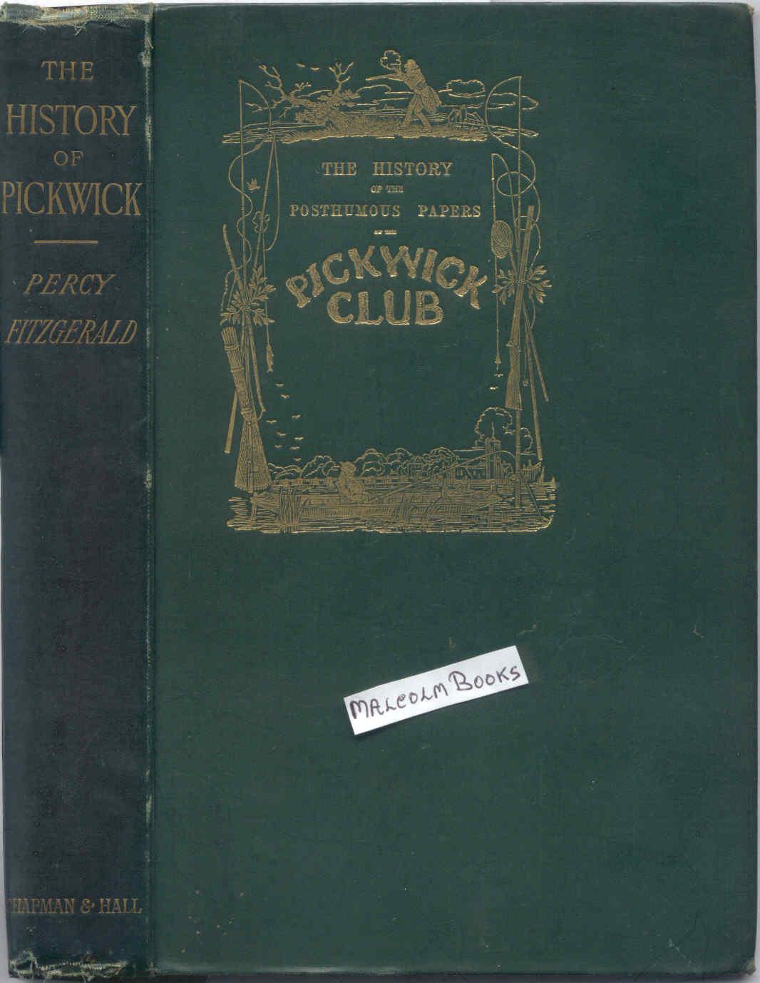 The History of Pickwick : Account of Characters, Localities, Allusions ...