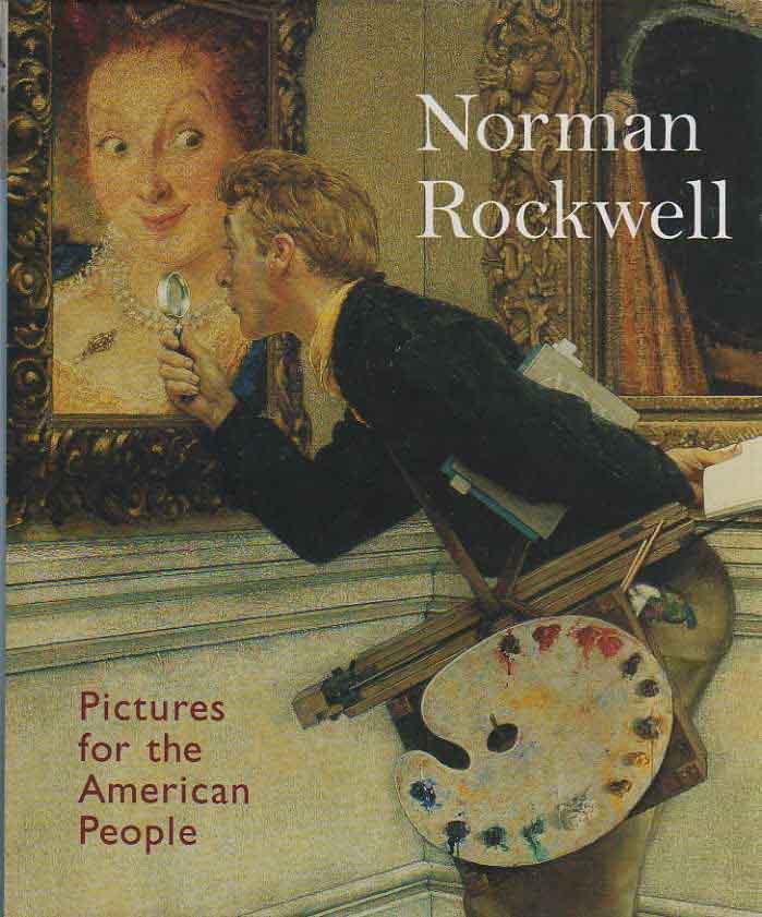 NORMAN ROCKWELL. Pictures for the American People by Hennessey, Maureen ...