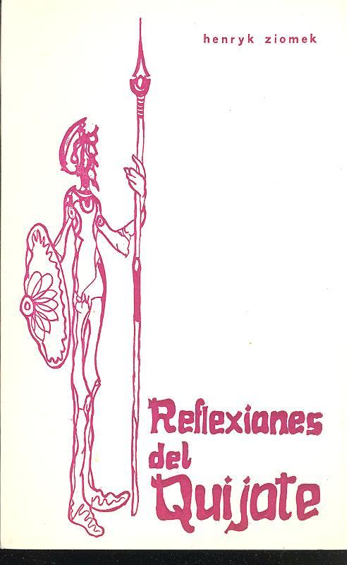 Refexiones del Quijote. de Ziomek, Henryk.: Fine Soft cover (1969 ...