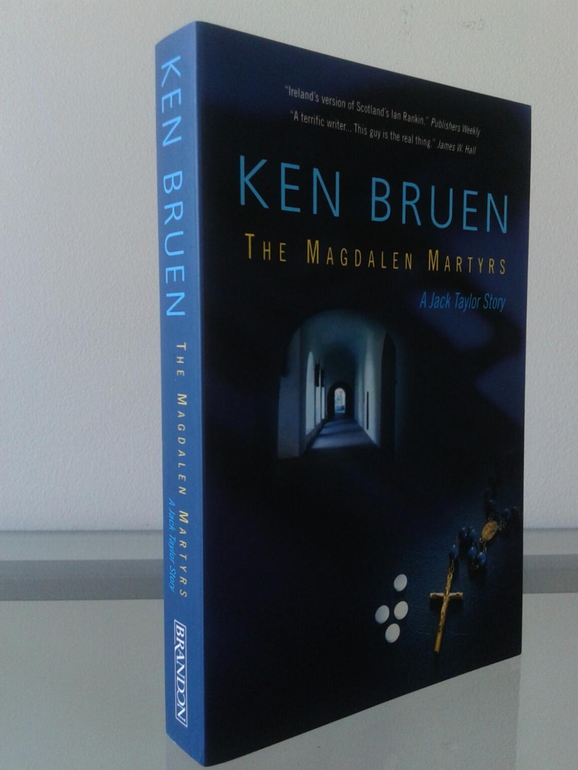 The Magdalen Martyrs de Ken Bruen: Fine Soft cover (2003) First Edition ...