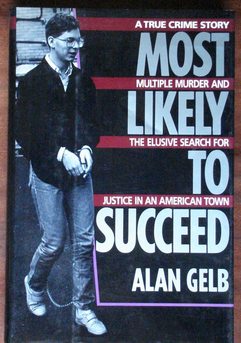 Most Likely to Succeed: Multiple Murder and the Elusive Search for ...