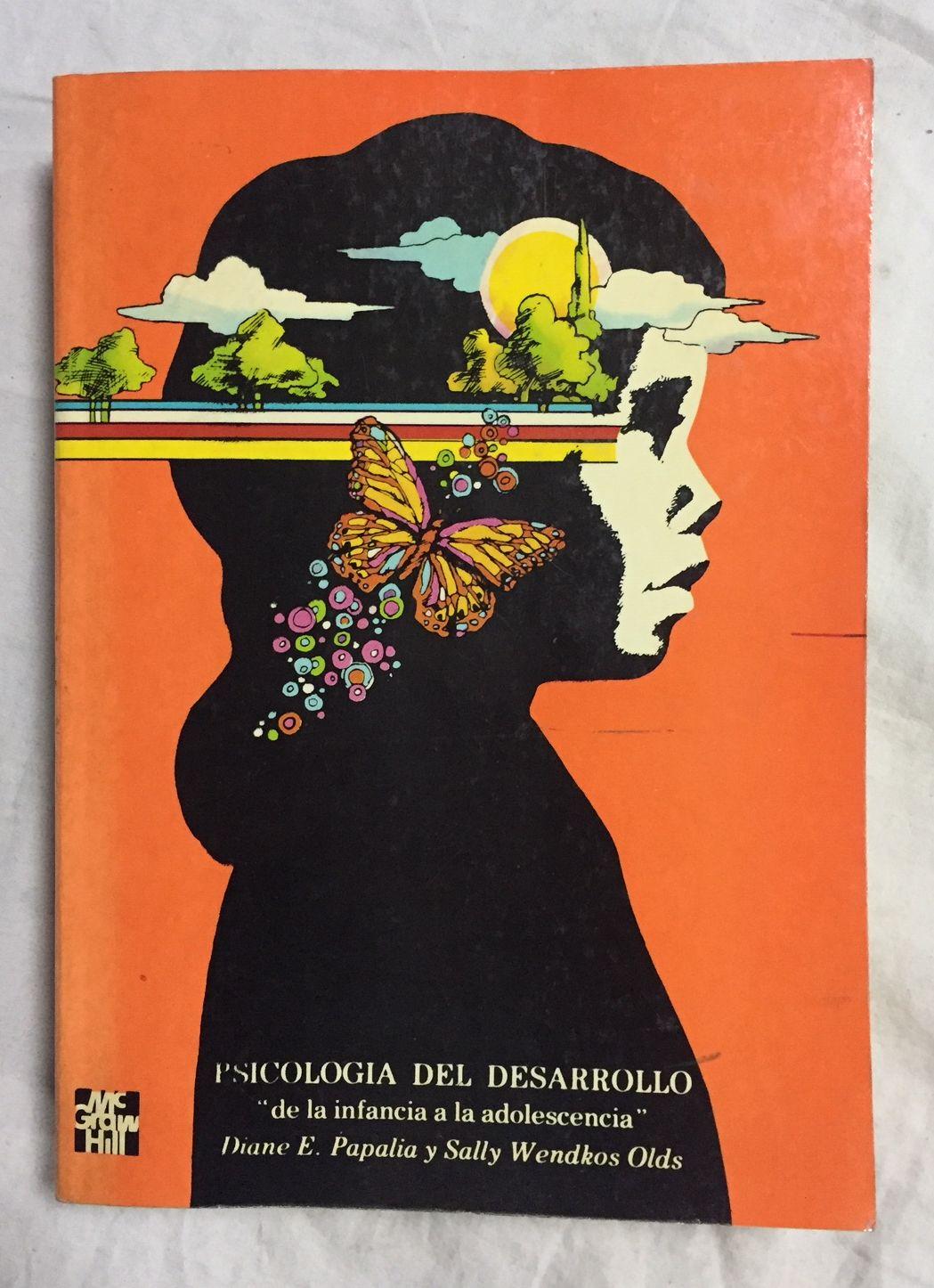 PsicologÍa Del Desarrollo De La Infancia A La Adolescencia De Papalia