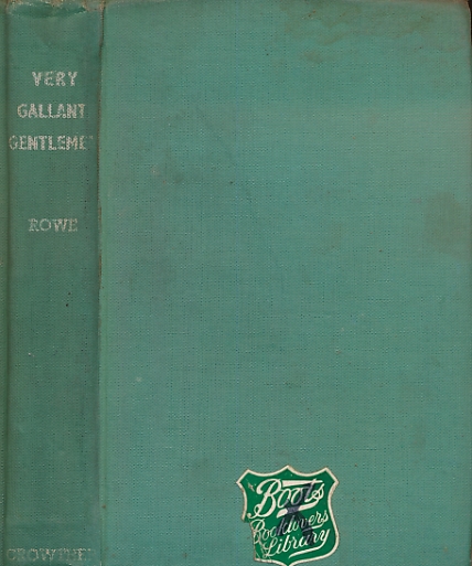 Very Gallant Gentlemen by Rowe, John G: Good Green hardback cloth cover ...