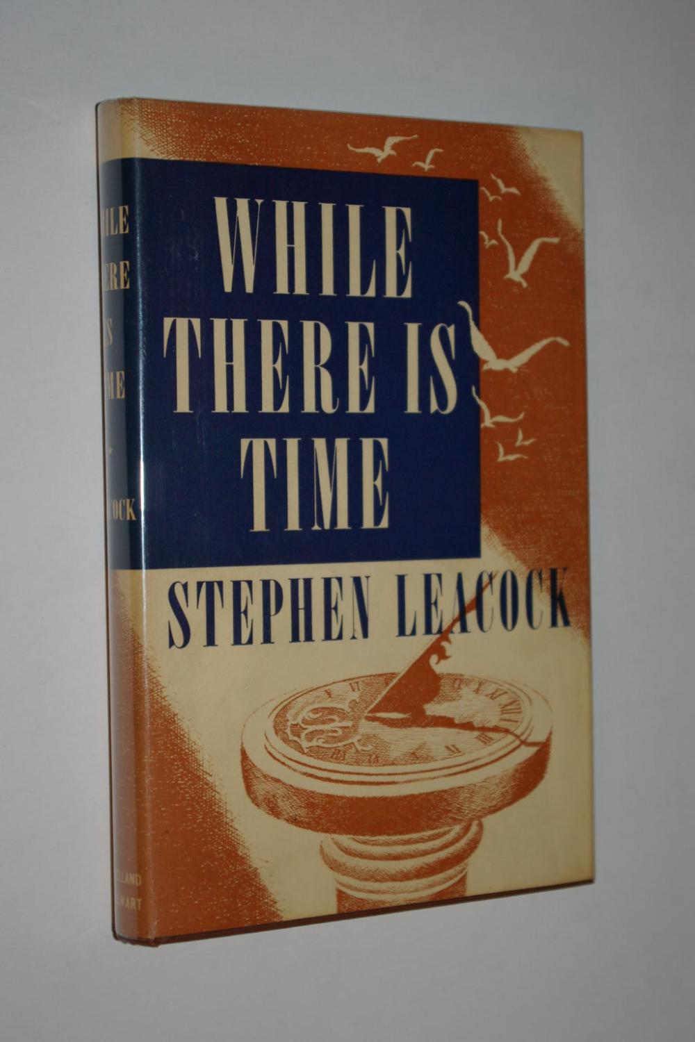 While There is Time by LEACOCK, Stephen: As New Cloth (1945) First ...