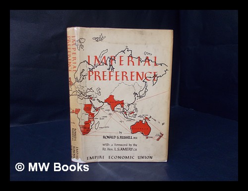 Imperial Preference; its Development and Effects, Written and Comp. by ...