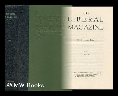 The Liberal Magazine - for the Year 1932 - Volume XL by Liberal ...