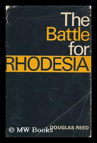 The Battle for Rhodesia by Reed, Douglas: (1966) Third Edition. | MW Books