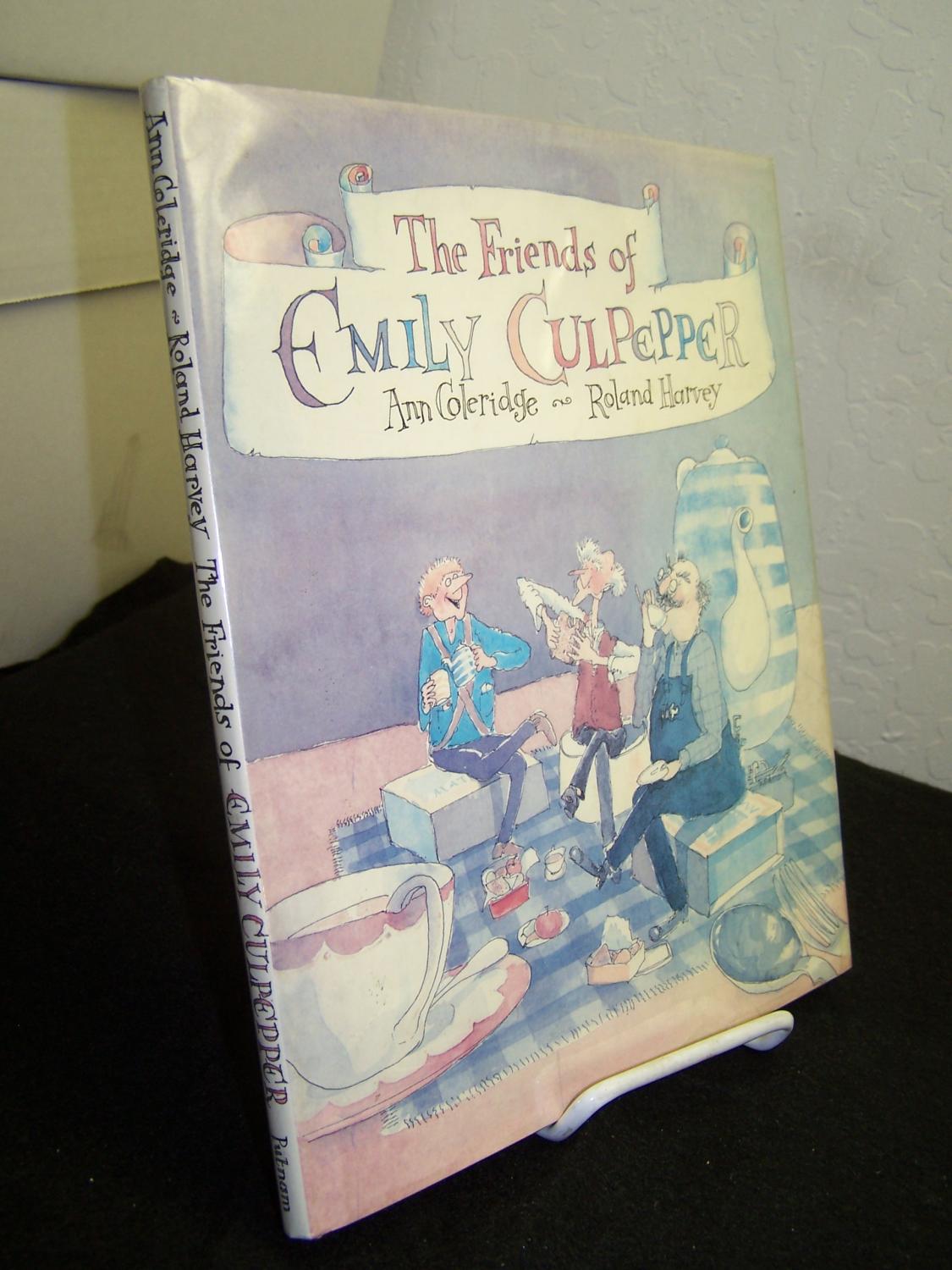 The Friends of Emily Culpepper. by Coleridge, Ann & Roland Harvey ...