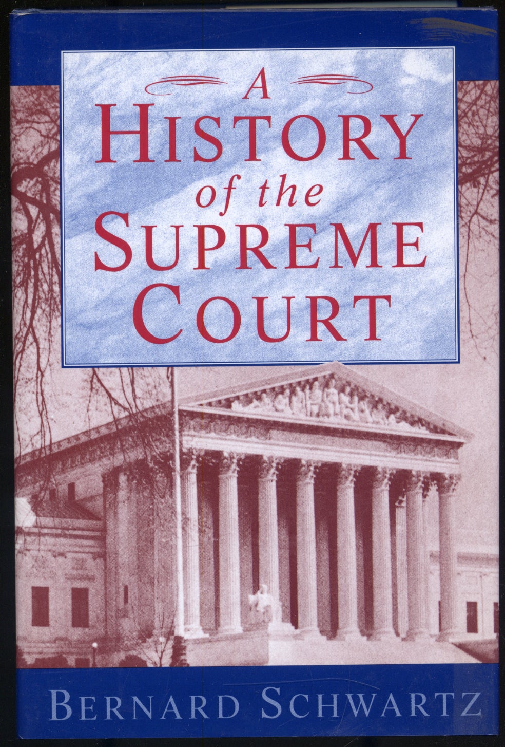 A History of the Supreme Court by SCHWARTZ, Bernard: Fine Hardcover ...
