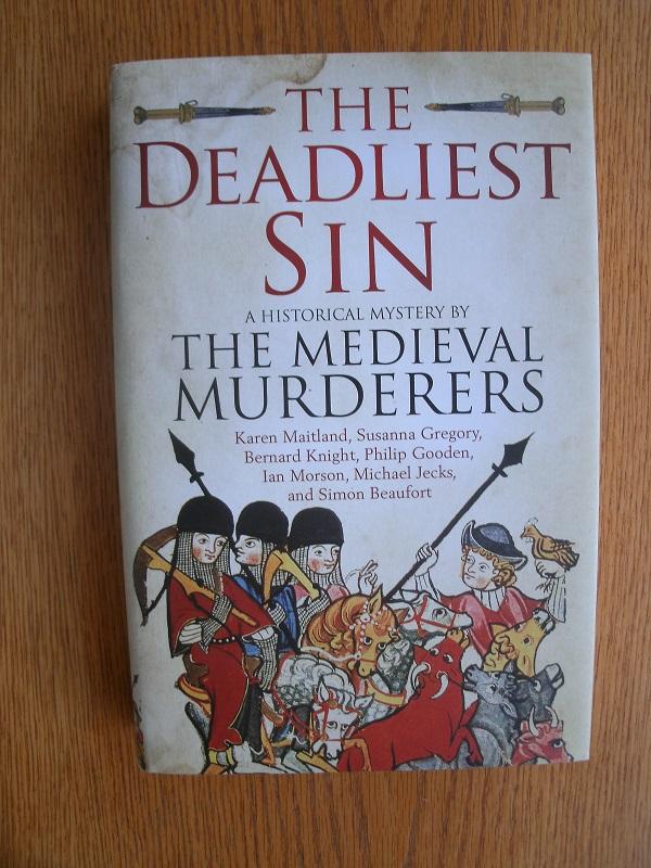 The Deadliest Sin by The Medieval Murderers aka Karen Maitland, Susanna ...