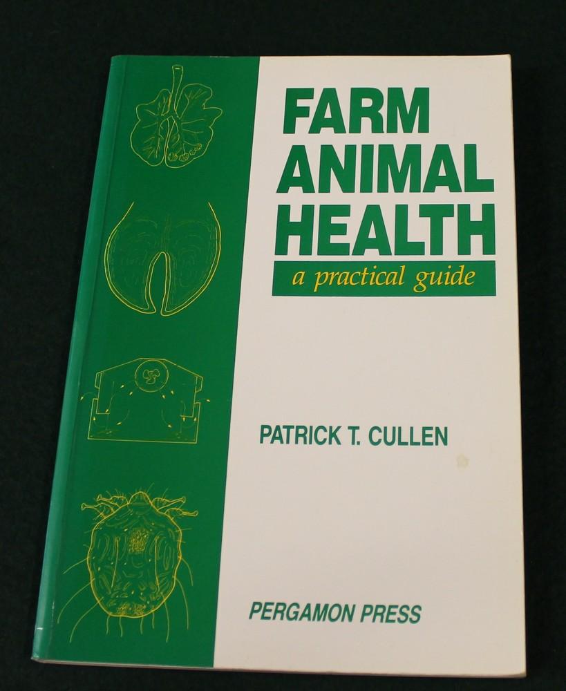 Farm Animal Health. A Practical Guide. by CULLEN, PATRICK T.: (1991 ...