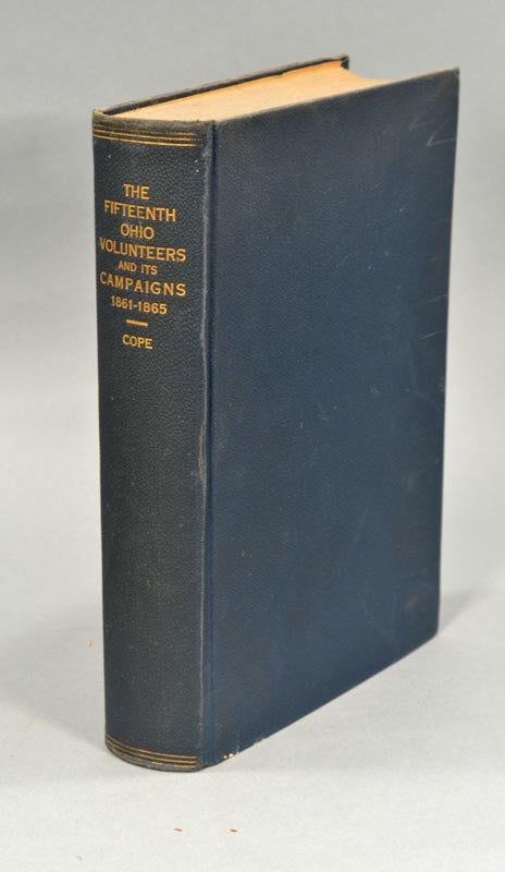 FIFTEENTH OHIO VOLUNTEERS by COPE, Alexis: (1916) Signed by Author(s ...