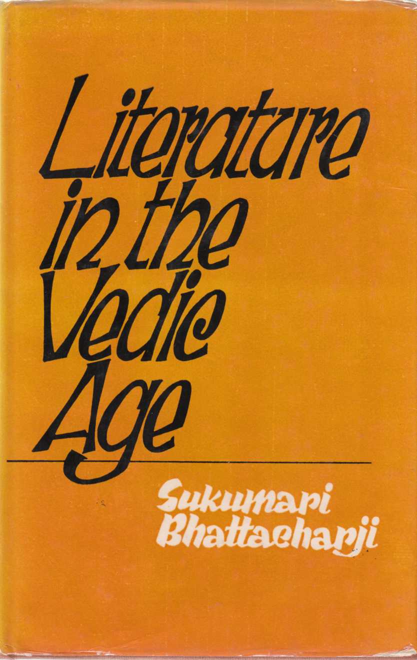 Literature in the Vedic Age Volume I the Samhitas by Bhattacharji ...