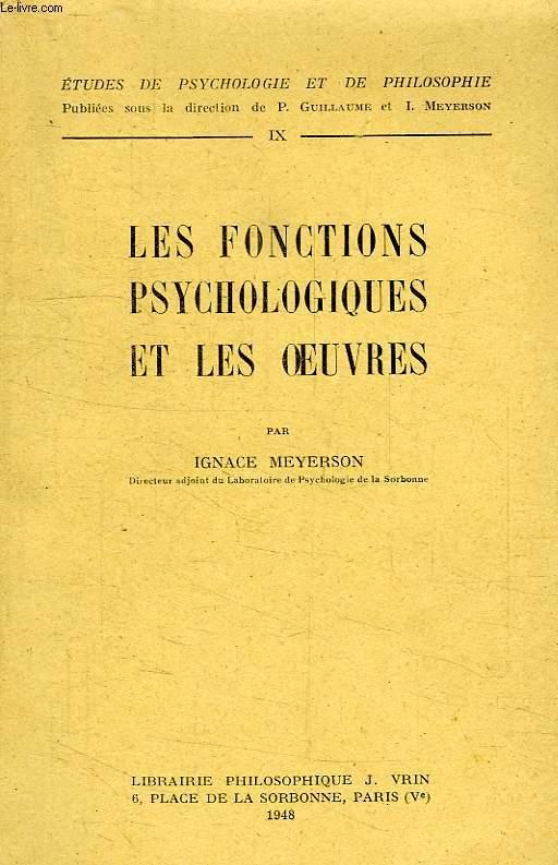 LES FONCTIONS PSYCHOLOGIQUES ET LES OEUVRES by MEYERSON IGNACE: bon ...