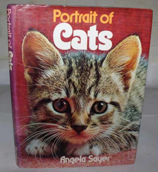 Portrait Of Cats by Sayer, Angela: Very Good Hardcover (1975) 1st ...