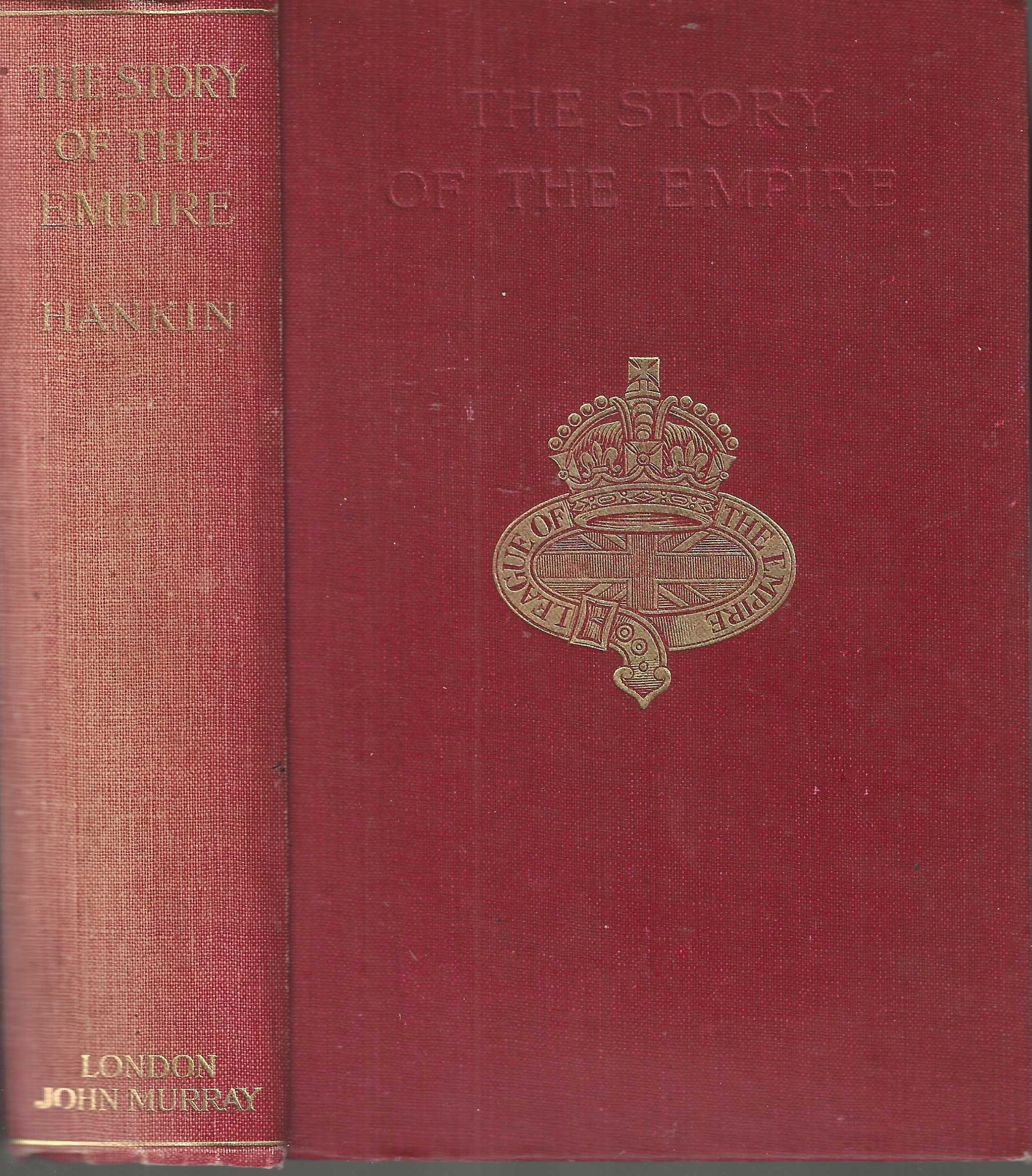 The Story of the Empire. by Hankin, Gerald T. [Thornton]: Very Good Red ...