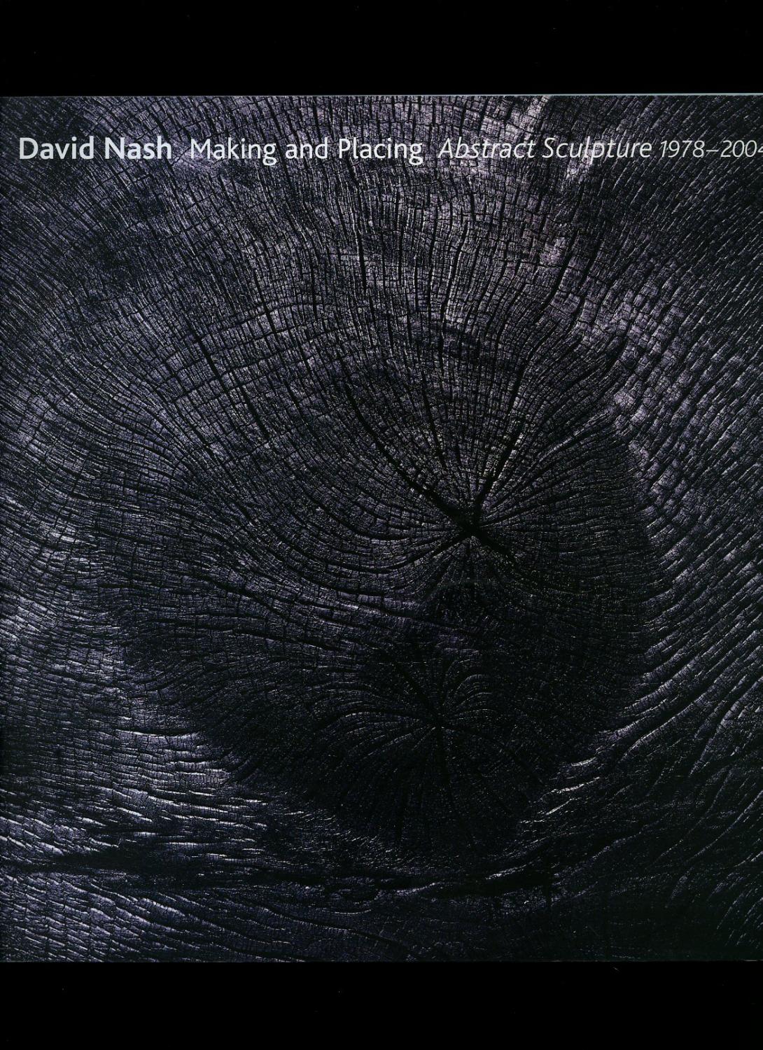 David Nash Making and Placing; Abstract Sculpture 1978-2004 Exhibition ...