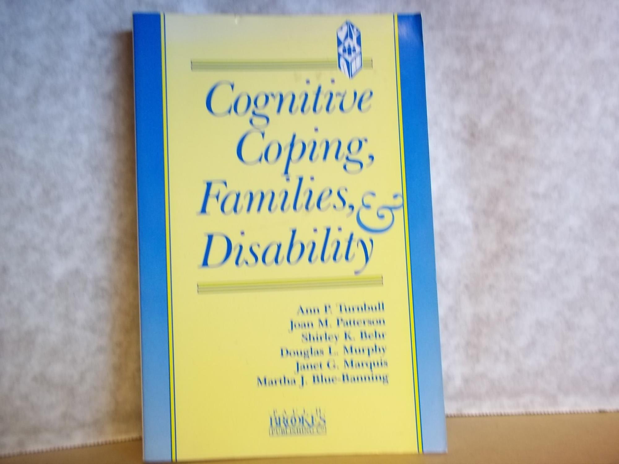 Cognitive Coping, Families, and Disability by Turnbull. Ann P.: Near ...