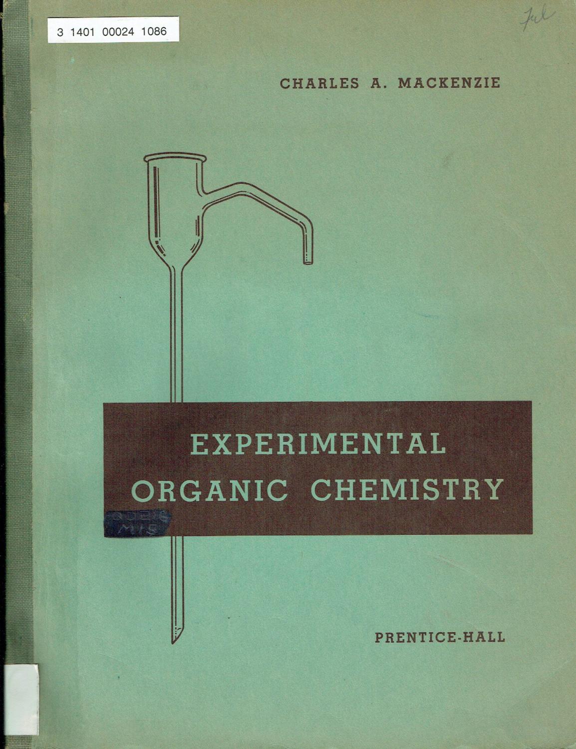EXPERIMENTAL ORGANIC CHEMISTRY. An experiments/workbook by Charles A ...