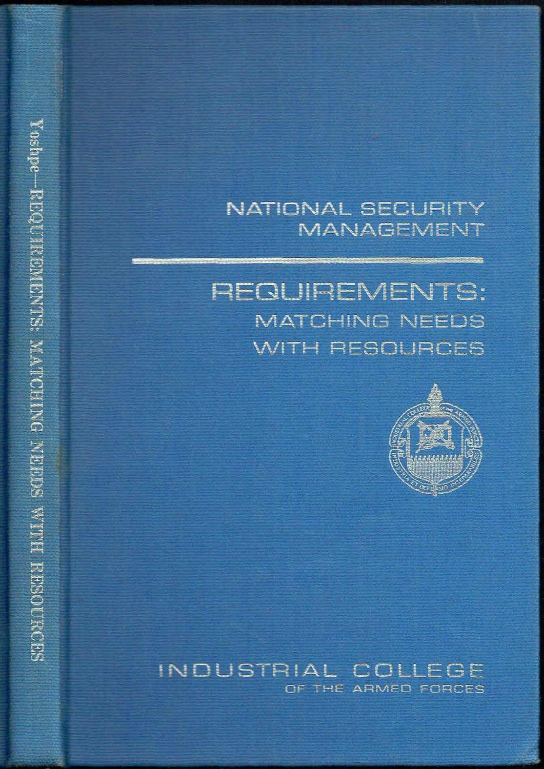REQUIREMENTS: MATCHING NEEDS WITH RESOURCES by Harry B. Yoshpe (Editor ...