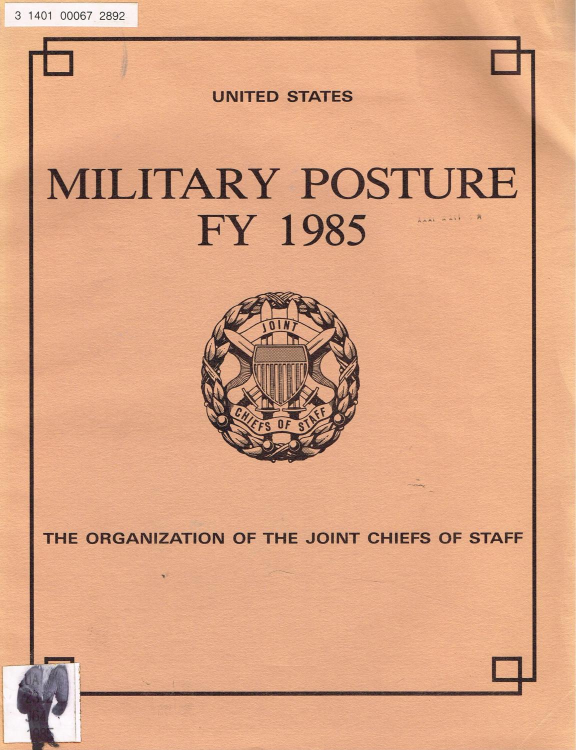 UNITED STATES MILITARY POSTURE FY 1985 by Organization of The Joint ...