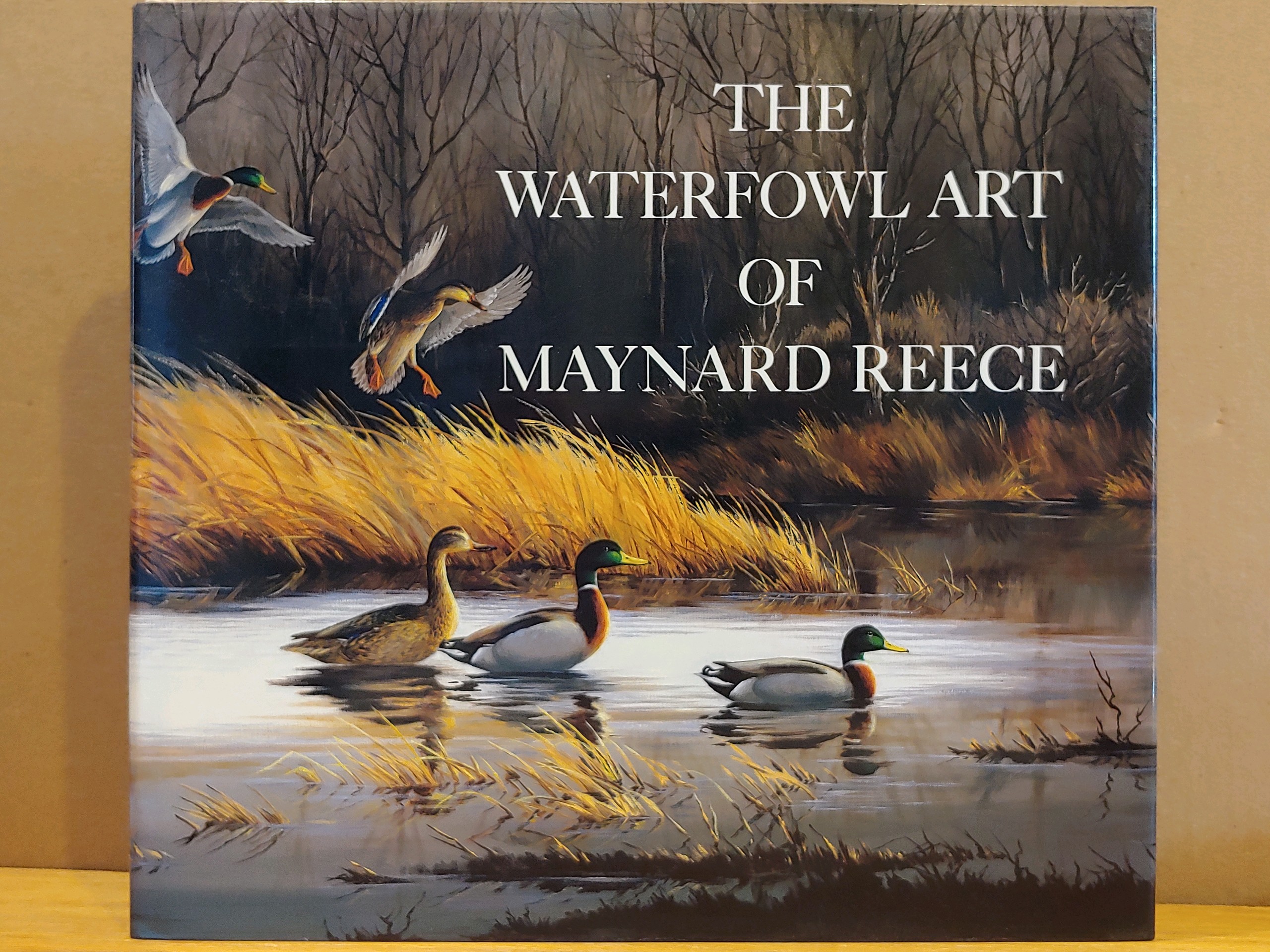 The Waterfowl Art Of Maynard Reece by Reece, Maynard: Fine Hardcover ...