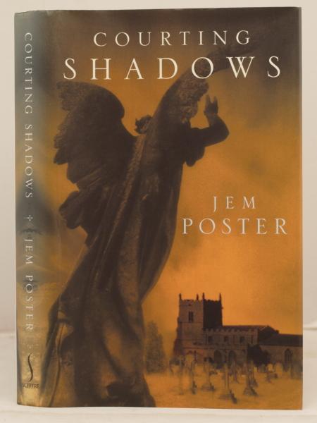 Courting Shadows by Poster, Jem: Fine Hardcover (2002) 1st Edition ...