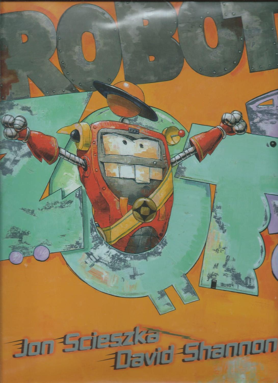 Robot Zot! by Scieszka, Jon / illust.by David Shannon: As New Hardcover ...