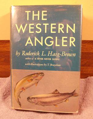THE WESTERN ANGLER. An Account of Pacific Salmon and Western Trout. by ...