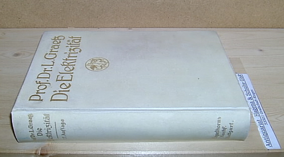 Die Elektrizität und ihre Anwendungen. [Widmungsexemplar / Unikat]. by ...