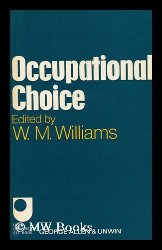 Occupational Choice : a Selection of Papers from the "Sociological ...