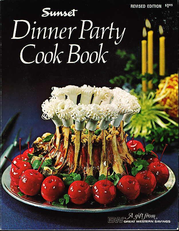THE DINNER PARTY COOKBOOK. von Editors of Sunset Books and Sunset ...