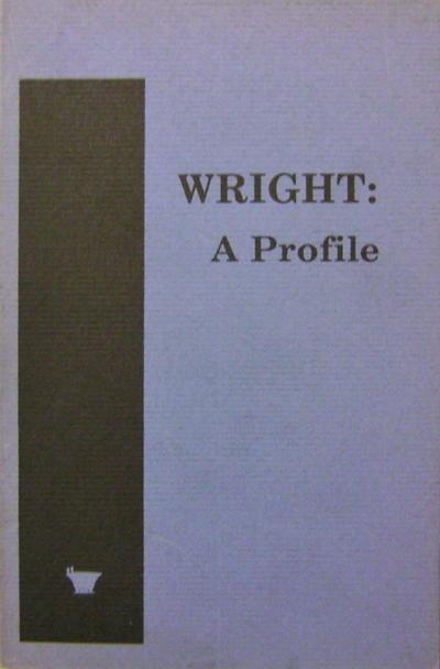 Wright: A Profile; New Poems by Charles Wright With An Interview And A ...