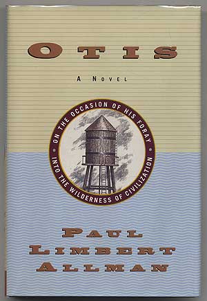 Otis: A Novel by ALLMAN, Paul Limbert: Near Fine Hardcover (1994 ...