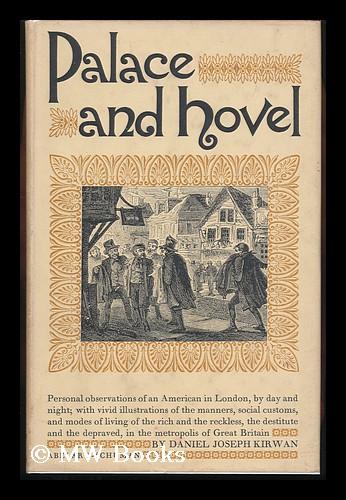 Palace and Hovel ; Or, Phases of London Life / Edited by A. Allan by ...