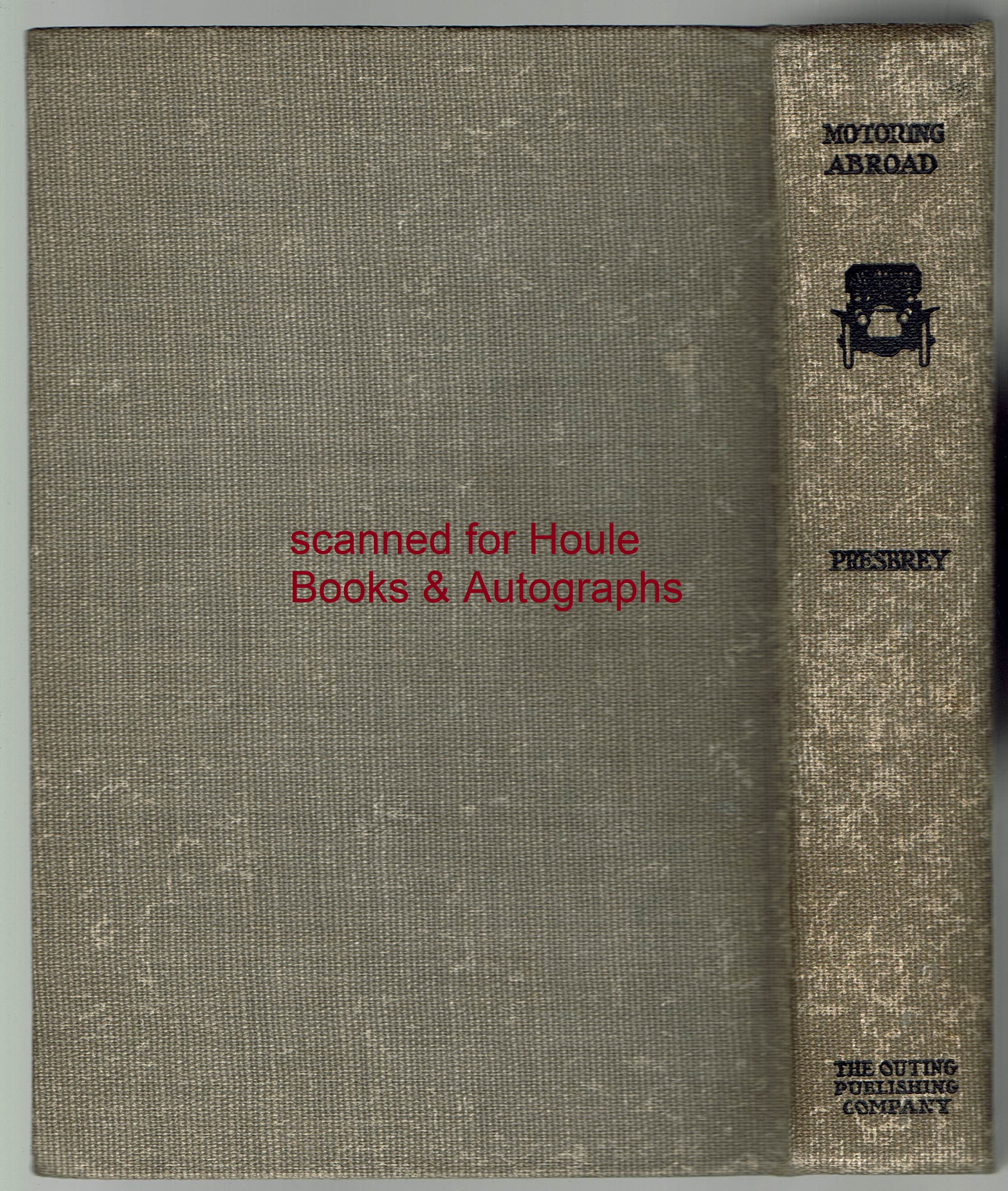 Motoring Abroad de PRESBREY, Frank: Very Good Hardcover (1908) 1st ...