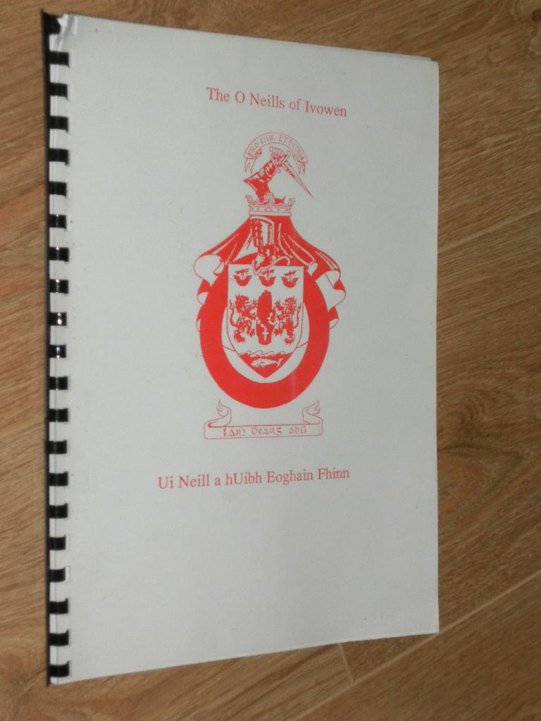 Ui Neill a hUibh Eoghain Fhinn The O Neills of the Tuath of Ivowen and ...